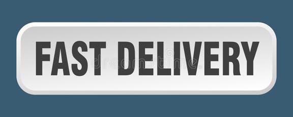 Fast Delivery Button. Fast Delivery Square 3d Push Button Stock Vector ...