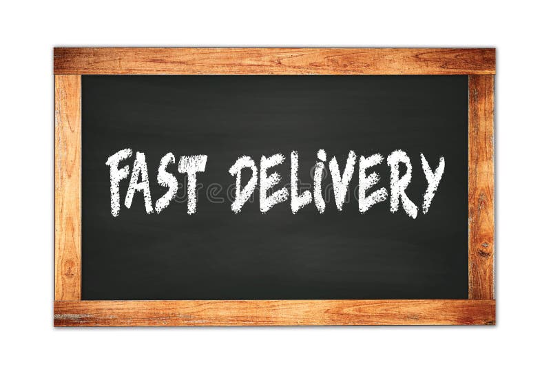 FAST DELIVERY Text Written on Wooden Frame School Blackboard Stock ...