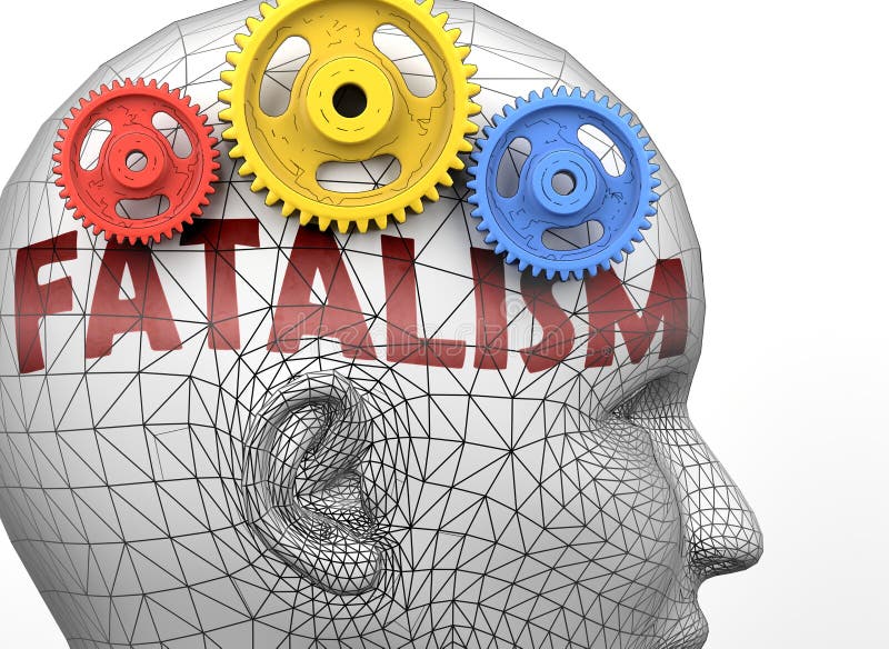 Fatalism and Human Mind - Pictured As Word Fatalism Inside a Head To ...