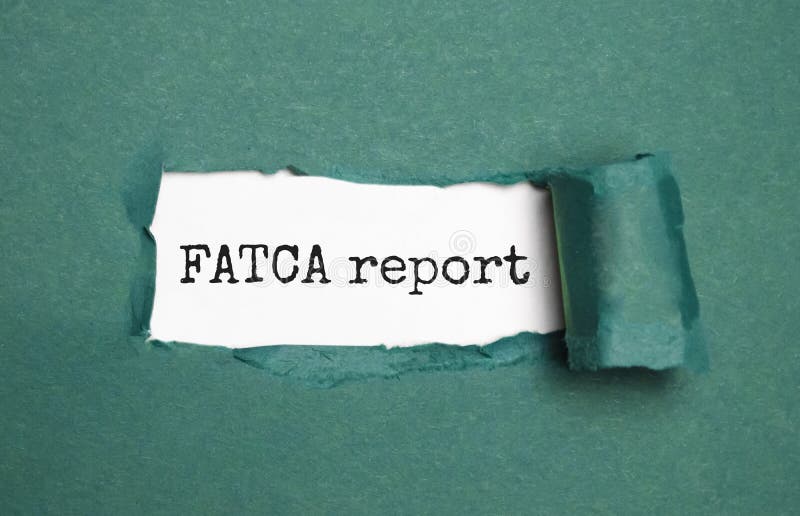 FATCA Report Text on White Torn Paper Stock Photo - Image of ...