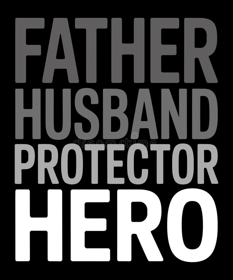 Father Husband Protector Hero T-Shirt Stock Vector - Illustration of ...