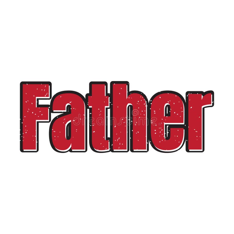 Father Typography Grunge Style Illustration Stock Vector - Illustration ...