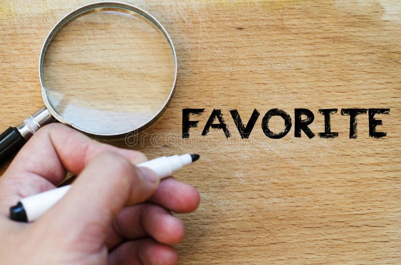 Favorite text concept stock photo. Image of favor, treasured - 90110384