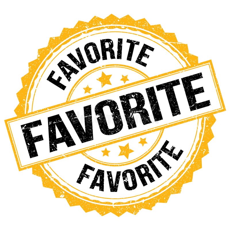 FAVORITE Text on Yellow-black Round Stamp Sign Stock Illustration ...