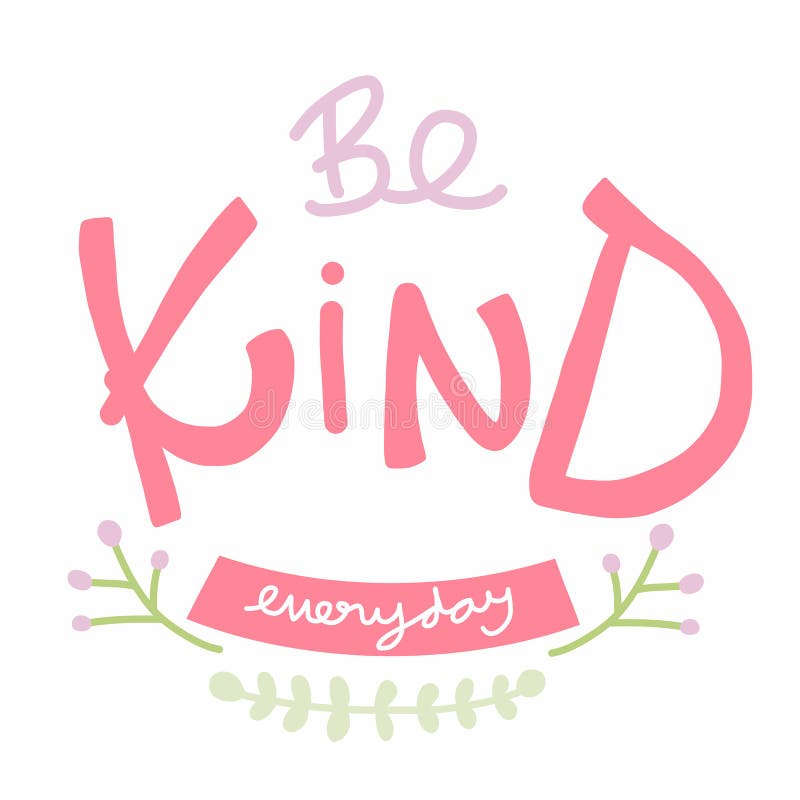 One Kind Word Can Change Someone S Entire Day. Inspirational Saying ...