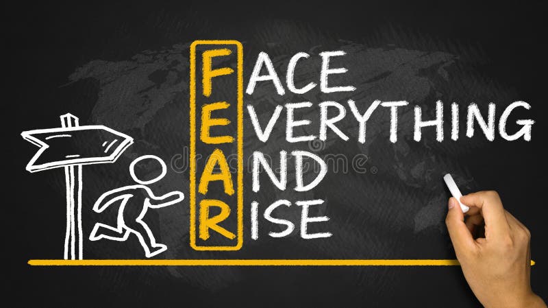 Fear Means Face Everything and Rise Stock Image - Image of future ...