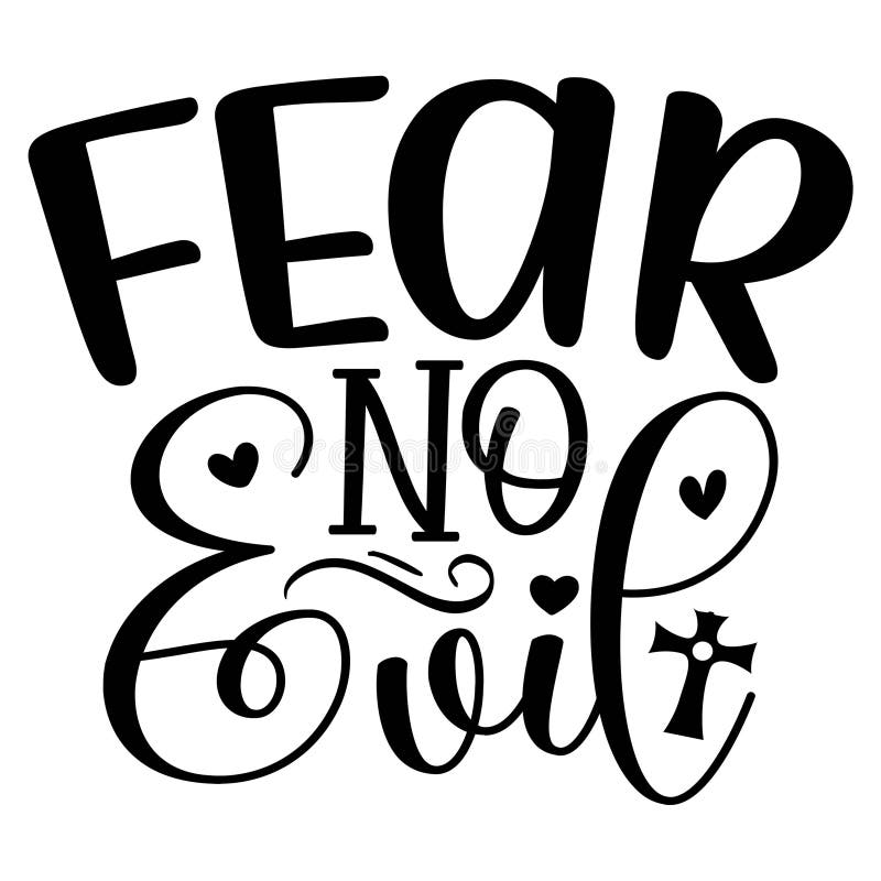 Fear No Evil Stock Illustration Illustration Of Believe 308886994