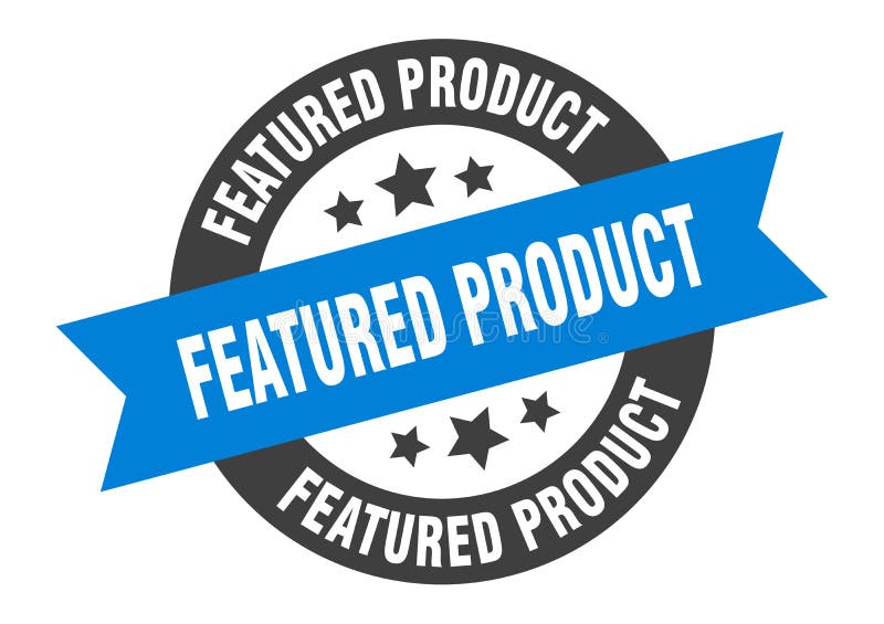 Featured Product Sign. Featured Product Round Ribbon Sticker Stock ...