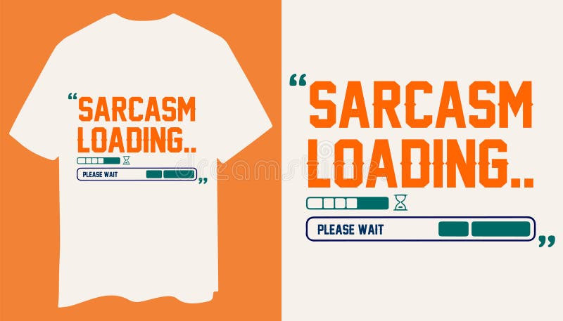 Loading Bar Themed Sarcasm T Shirt Design for a Fun and Modern Look ...