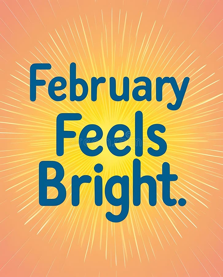 February Feels Bright a Sunburst Background Design Stock Illustration ...