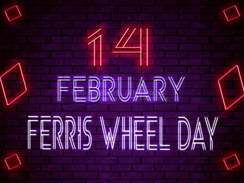 14 February Ferris Wheel Day Neon Text Effect on Bricks Backgrand Stock ...