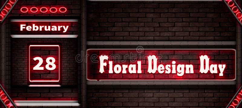 28 February, Floral Design Day, Neon Text Effect on Bricks Background ...