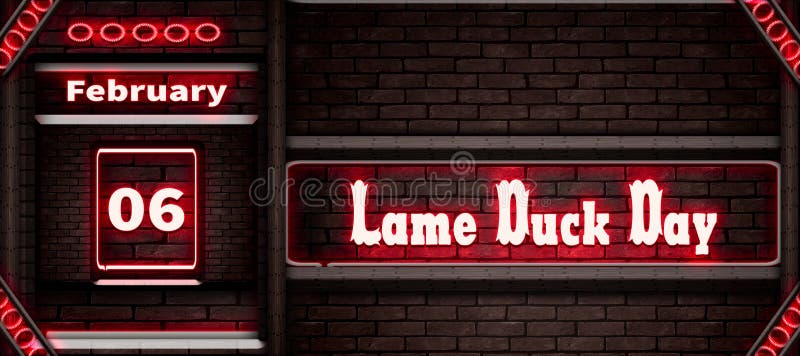 06 February, Lame Duck Day, Neon Text Effect on Bricks Background Stock ...