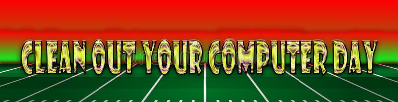 February Month , Clean Out Your Computer Day, Text Effect on Green and ...