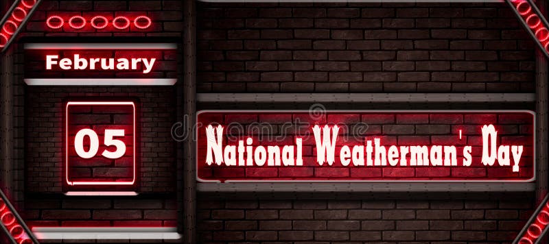 05 February, National Weatherman S Day, Neon Text Effect on Bricks ...