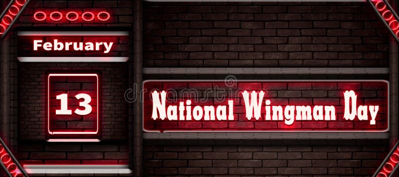 13 February, National Wingman Day, Neon Text Effect on Bricks ...