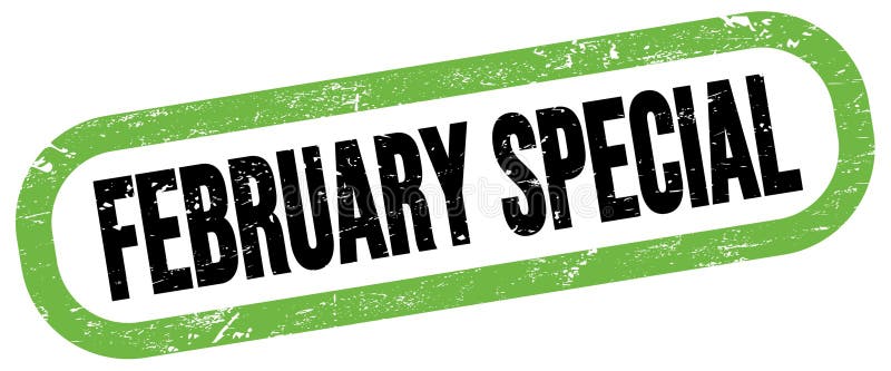 FEBRUARY SPECIAL, Text Written on Green-black Stamp Sign Stock ... FEBRUARY SPECIAL, Text Written on Green-black Stamp Sign Stock ...
