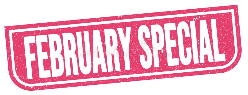 FEBRUARY SPECIAL Text Written on Pink Stamp Sign Stock Photo - Image of ...