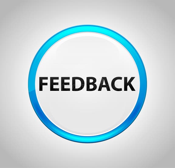 Feedback Round Blue Push Button Stock Illustration - Illustration of ...