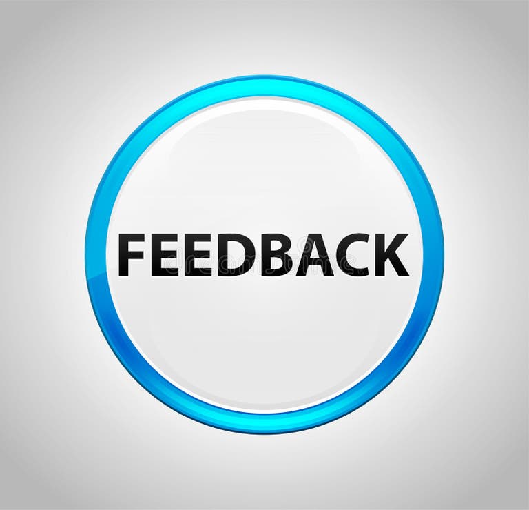 Feedback Round Blue Push Button Stock Illustration - Illustration of ...