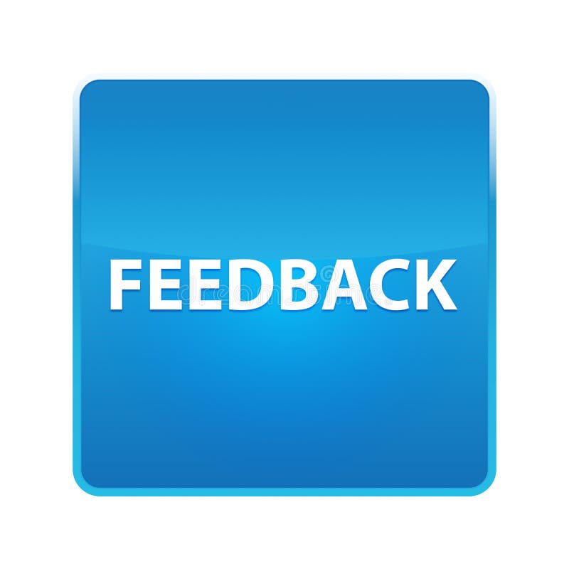 Feedback Shiny Blue Square Button Stock Illustration - Illustration of ...