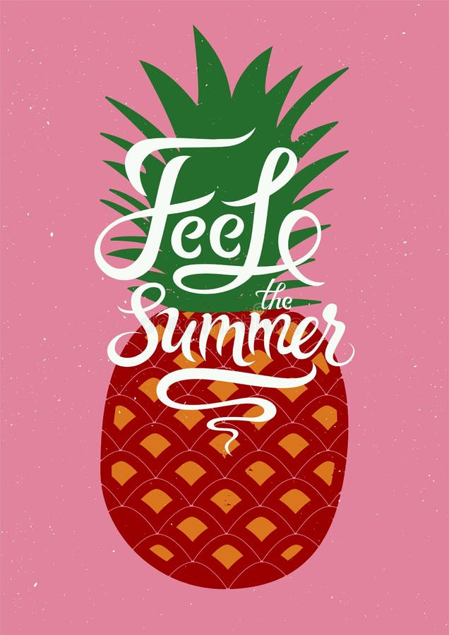 Feel the Summer. Summer Fruit Calligraphic Poster with Pineapple. Retro ...