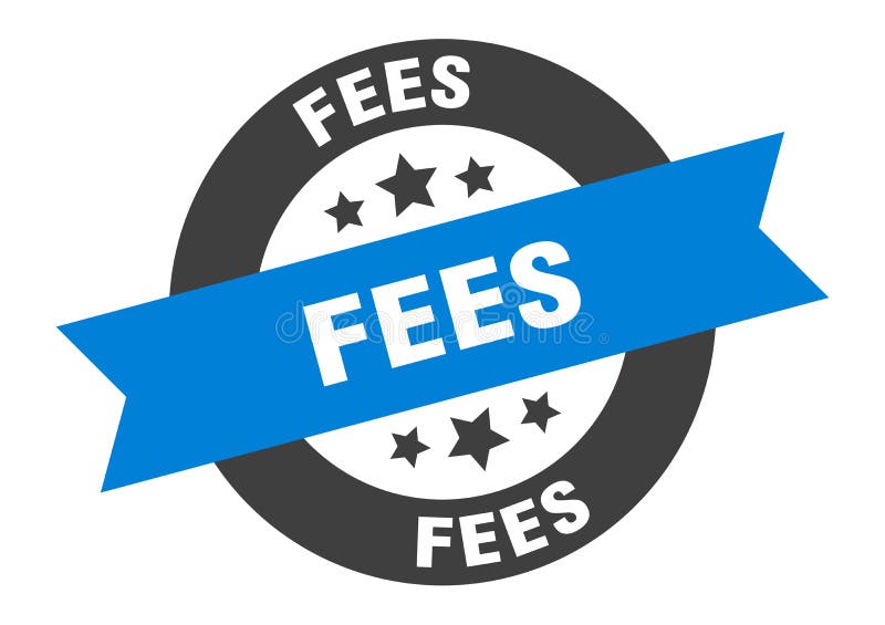 Fees Sign. Fees Circular Band Label. Fees Sticker Stock Vector ...