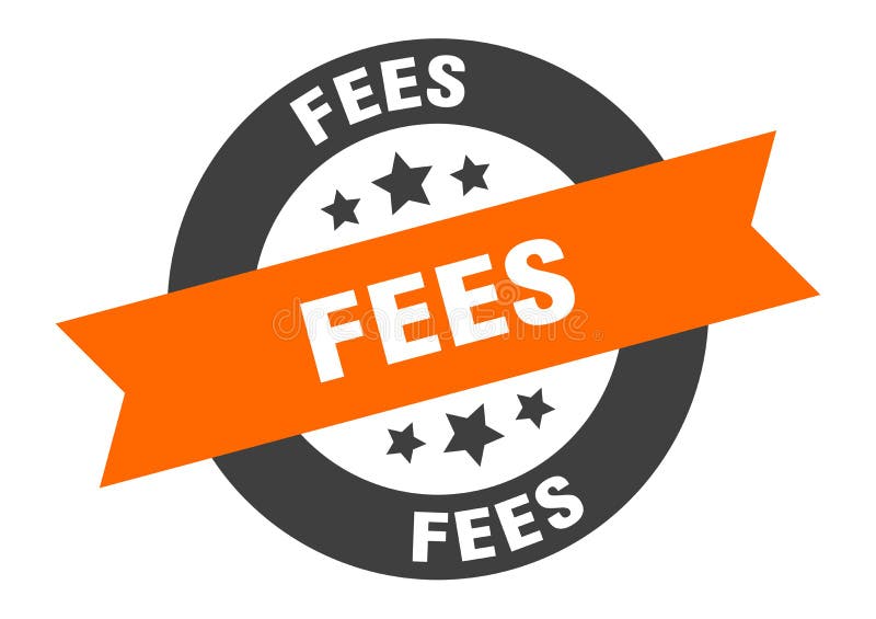Fees Sign. Fees Circular Band Label. Fees Sticker Stock Vector ...