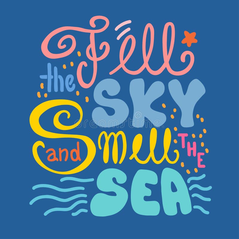Fell The Sky And Smell The Sea Hand Drawn Beach Slogan Stock Vector