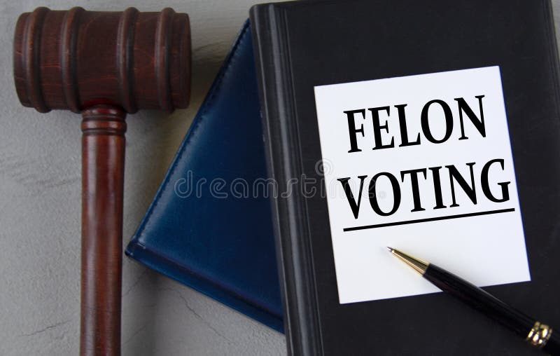 FELON VOTING - Words on a White Sheet with Leather Notebooks, a Judge S ...