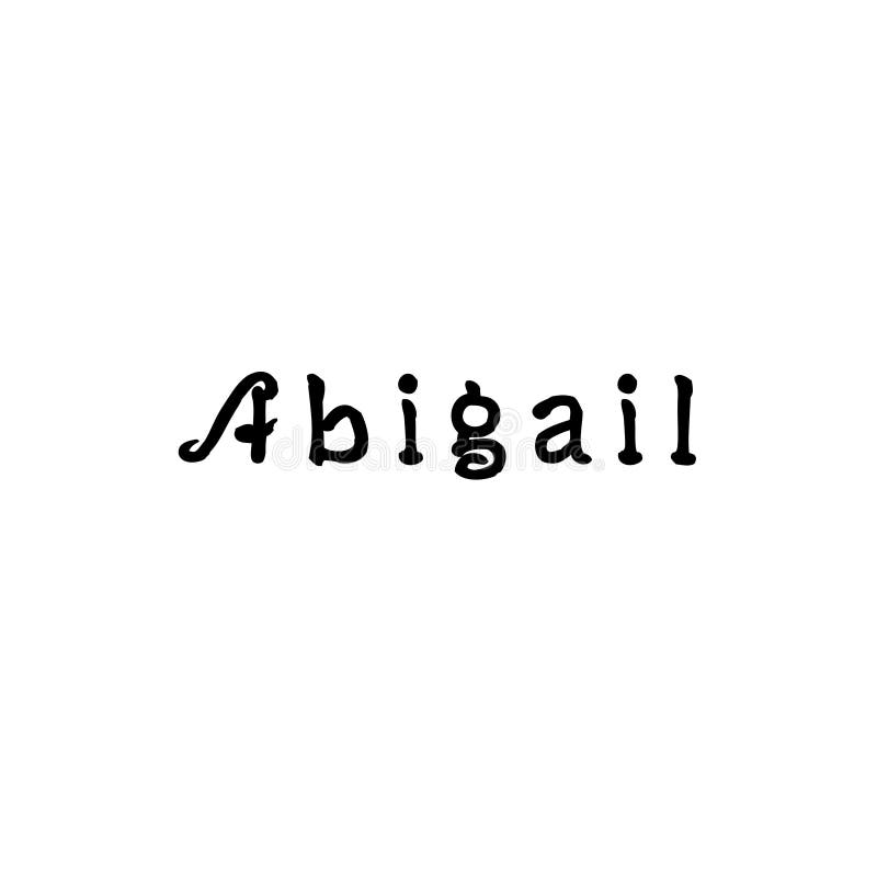 The Female Name is Abigail. Background with the Inscription - Abigail ...