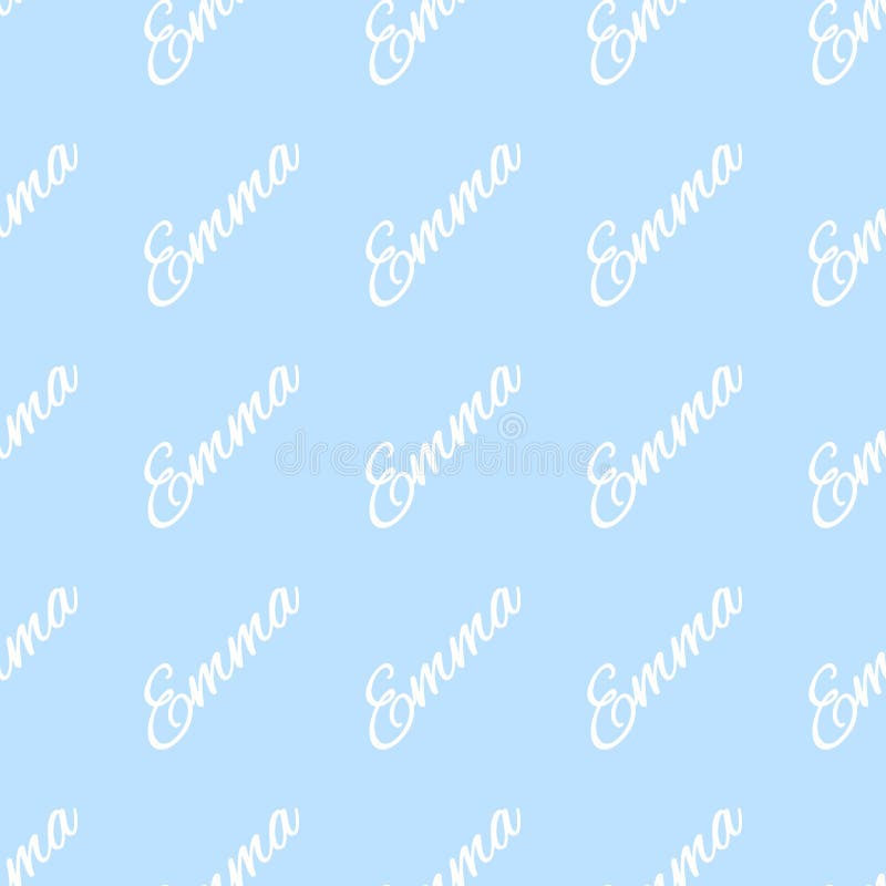 The Female Name is Emma. Background with the Female Name Emma. Seamless ...