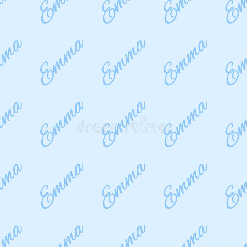The Female Name is Emma. Background with the Female Name Emma. Seamless ...