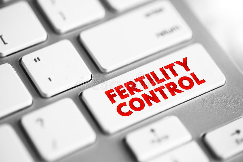 Fertility Control is a Method or Device Used To Prevent Pregnancy, Text Concept Button on ...