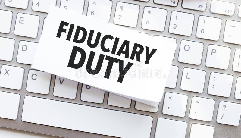 Fiduciary Duty Written on Paper Sheet on a Computer Keyboard Stock ...