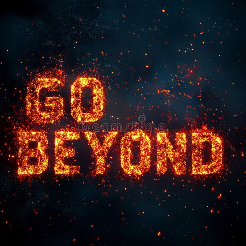 Fiery Go Beyond Text with Sparks on a Dark Background. Stock Image ...