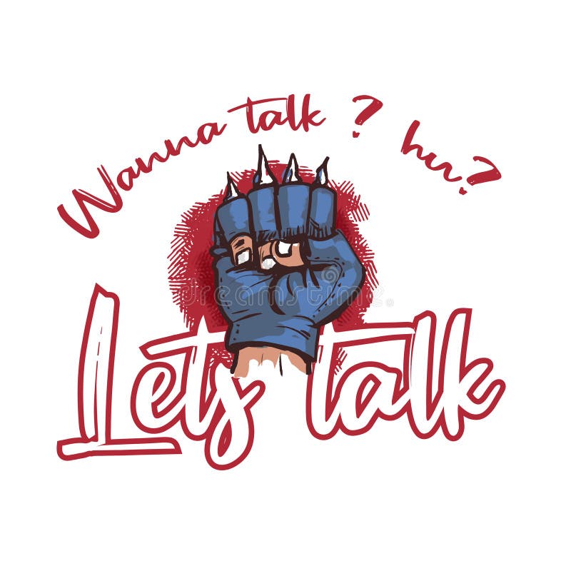 Fighter T-shirt Design, Wanna Talk, Let S Talk Stock Photo - Image of ...