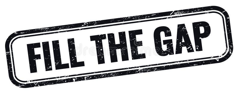 FILL the GAP Text on Black Grungy Vintage Stamp Stock Illustration ...