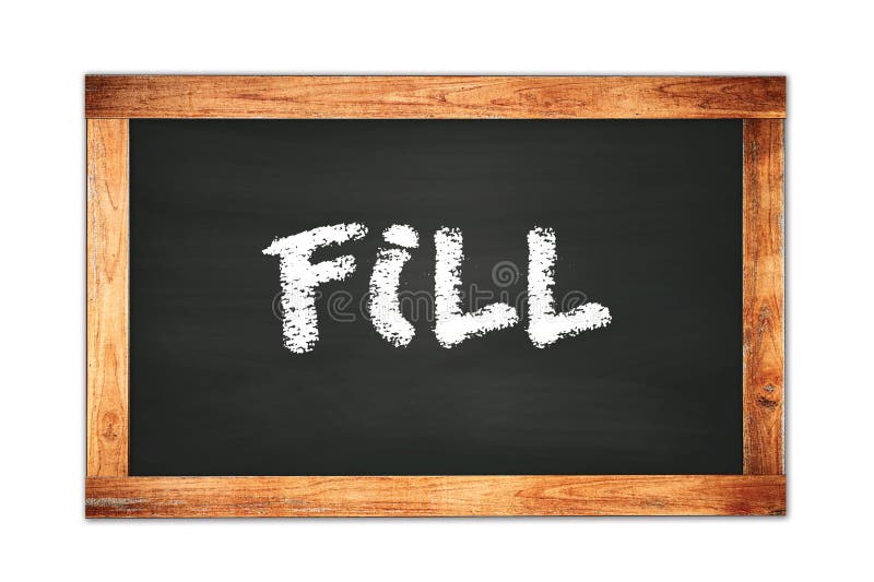 FILL Text Written on Wooden Frame School Blackboard Stock Illustration ...