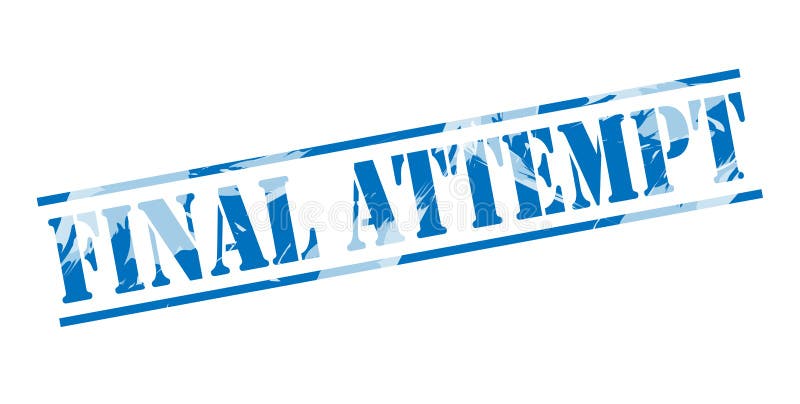 Final attempt blue stamp stock illustration. Illustration of white ...