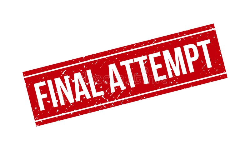 Final Attempt Rubber Grunge Stamp Seal Stock Vector Stock Vector ...