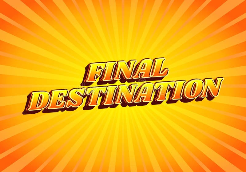 Final Destination. Text Effect in Gradient Yellow Orange Color, 3D Look ...
