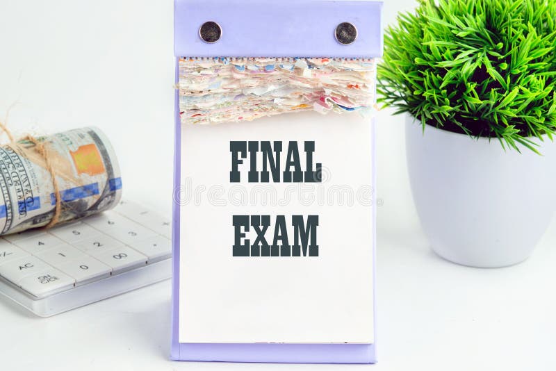 FINAL EXAM Written a Conceptual Phrase on a Desktop Tear-off Calendar ...