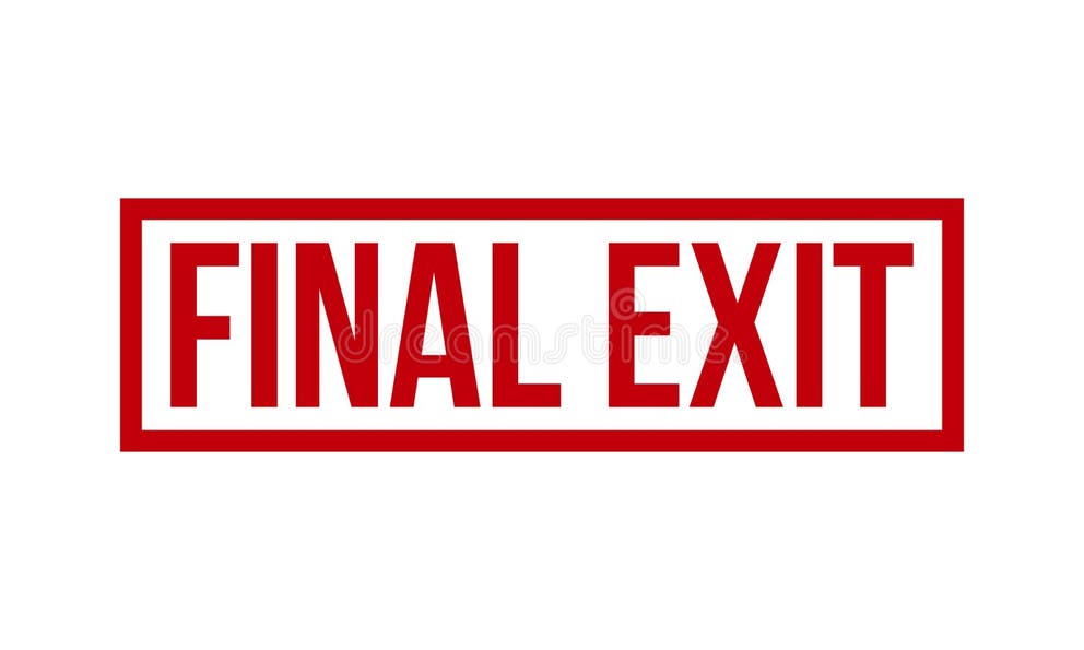 Final Exit Rubber Stamp. Red Final Exit Rubber Grunge Stamp Seal Vector ...