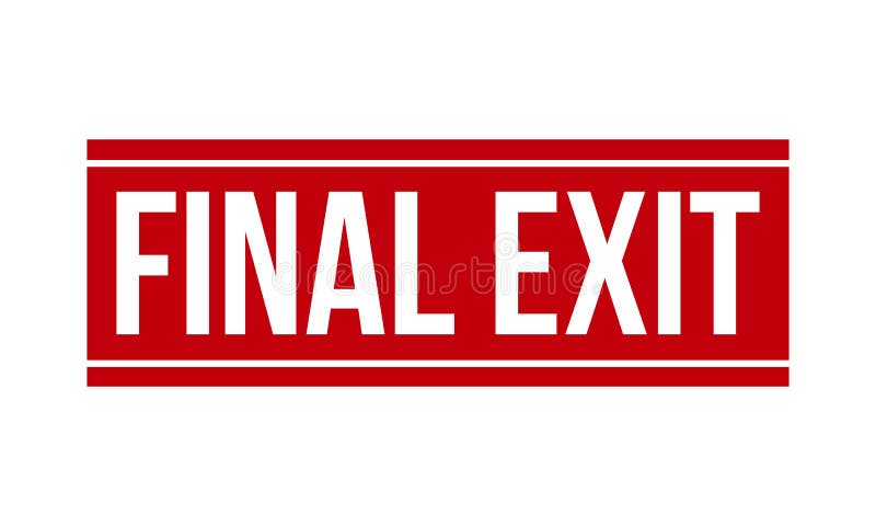 Final Exit Rubber Stamp. Red Final Exit Rubber Grunge Stamp Seal Vector ...