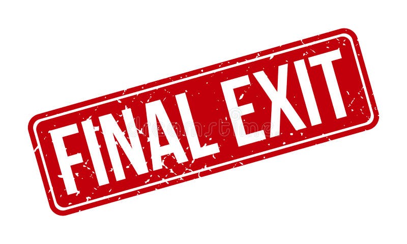 Final Exit Rubber Stamp. Red Final Exit Rubber Grunge Stamp Seal Vector ...