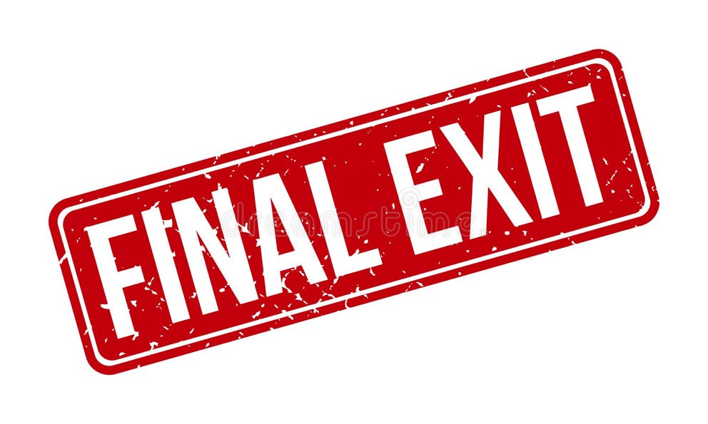 Final Exit Rubber Stamp. Red Final Exit Rubber Grunge Stamp Seal Vector ...