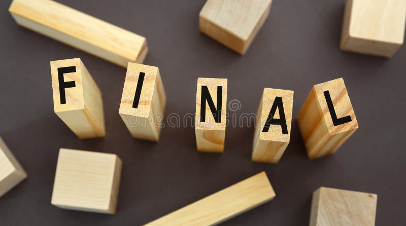 FINAL Message Word on Cube Blocks Stock Photo - Image of commentary ...