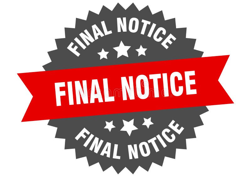 Final notice stock vector. Illustration of round, sign - 160544610