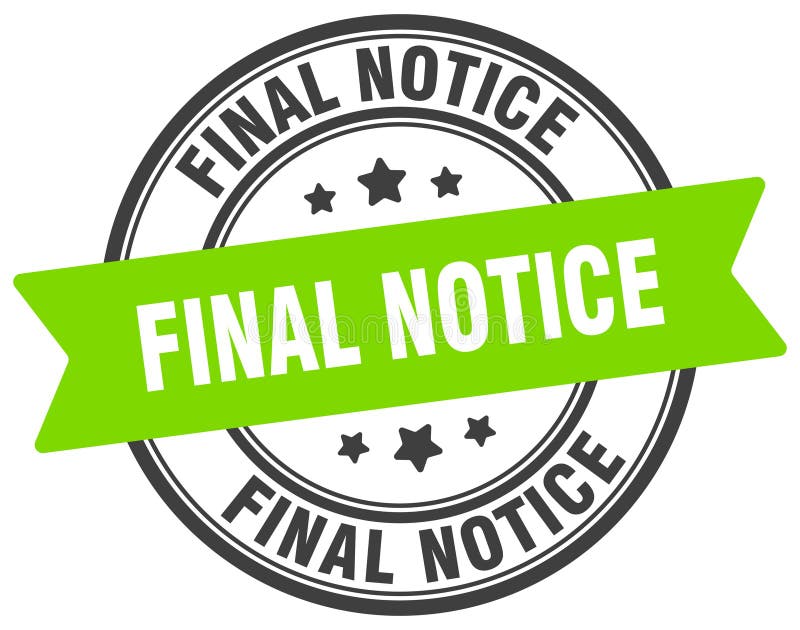 Final Notice Stamp. Final Notice Label on Transparent Background. Round ...